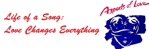 Life of a Song: “Love Changes Everything” | Musical Cyberspace